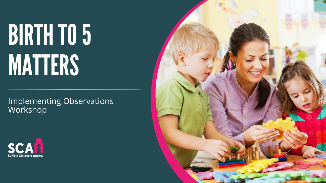 Birth to 5 Matters - Implementing Observations Workshop - SCA Childcare